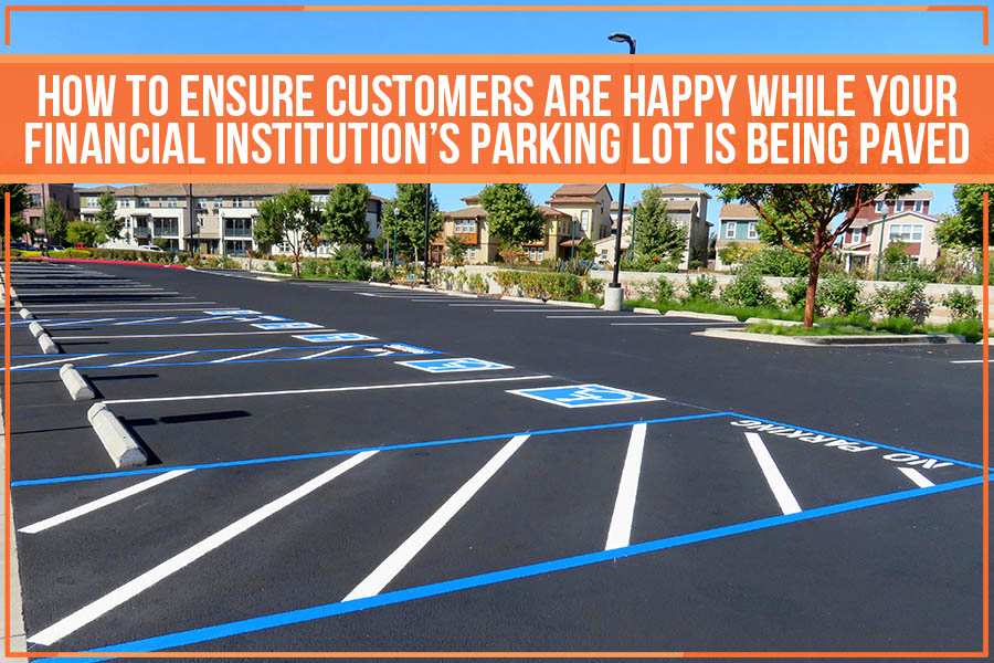 How To Ensure Customers Are Happy While Your Financial Institution’s ...